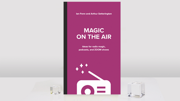 Magic On The Air by Ian Fenn and Arthur Setterington - Book – Magic Inc.