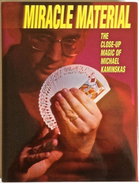 Miracle Material - The Close-Up Magic of Michael Kaminskas - Book ...