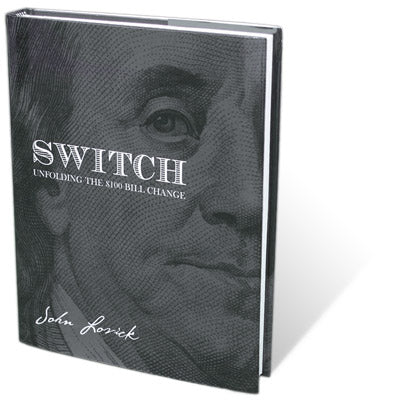 SWITCH - Unfolding The $100 Bill Change by John Lovick – Magic Inc.